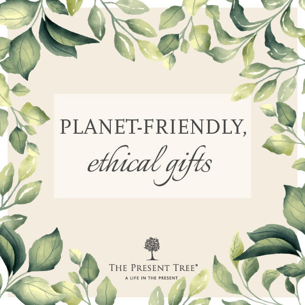 Ethical Gifts | Planet-friendly Tree Gifts | The Present Tree